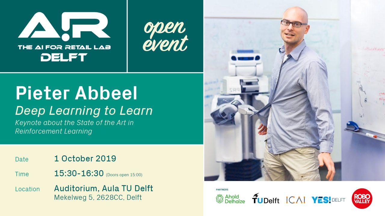 AI & Robotics Seminar with Pieter Abbeel: "Deep Learning to Learn" (hosted by AIRLab Delft ...
